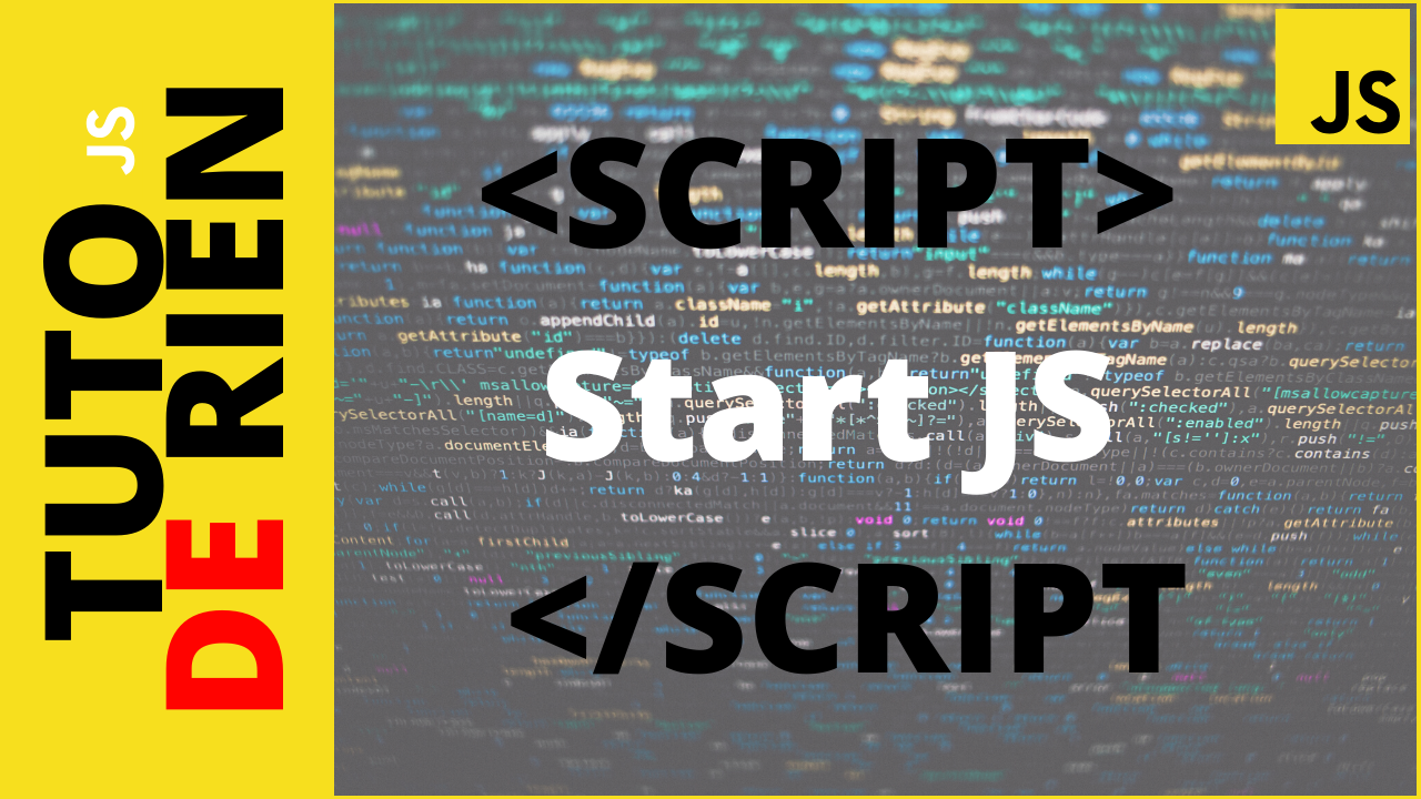 Débuter avec JavaScript - TUTO DE RIEN